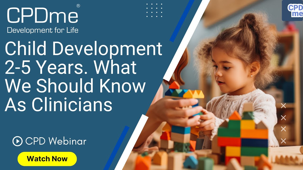 Webinar - Child Development 2-5 Years What We Should Know As Clinicians - Presented by Katie Higgins
