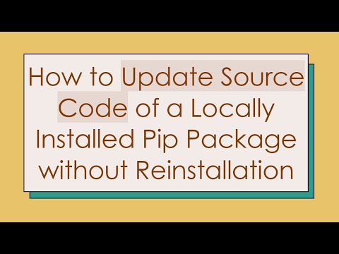 How to Update Source Code of a Locally Installed Pip Package without Reinstallation