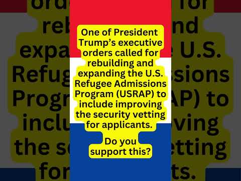 An executive order calls for rebuilding and expanding the U.S. Refugee Admissions Program (USRAP).