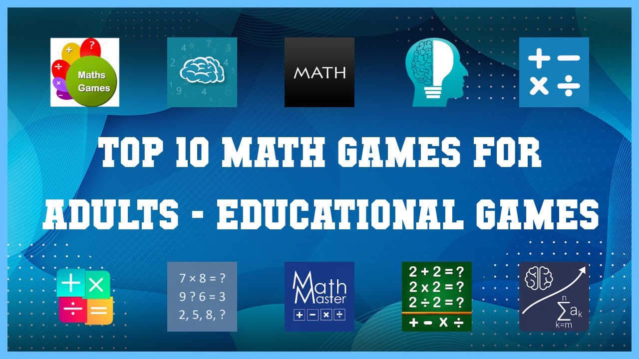 Top 10 Math Games For Adults Android Games