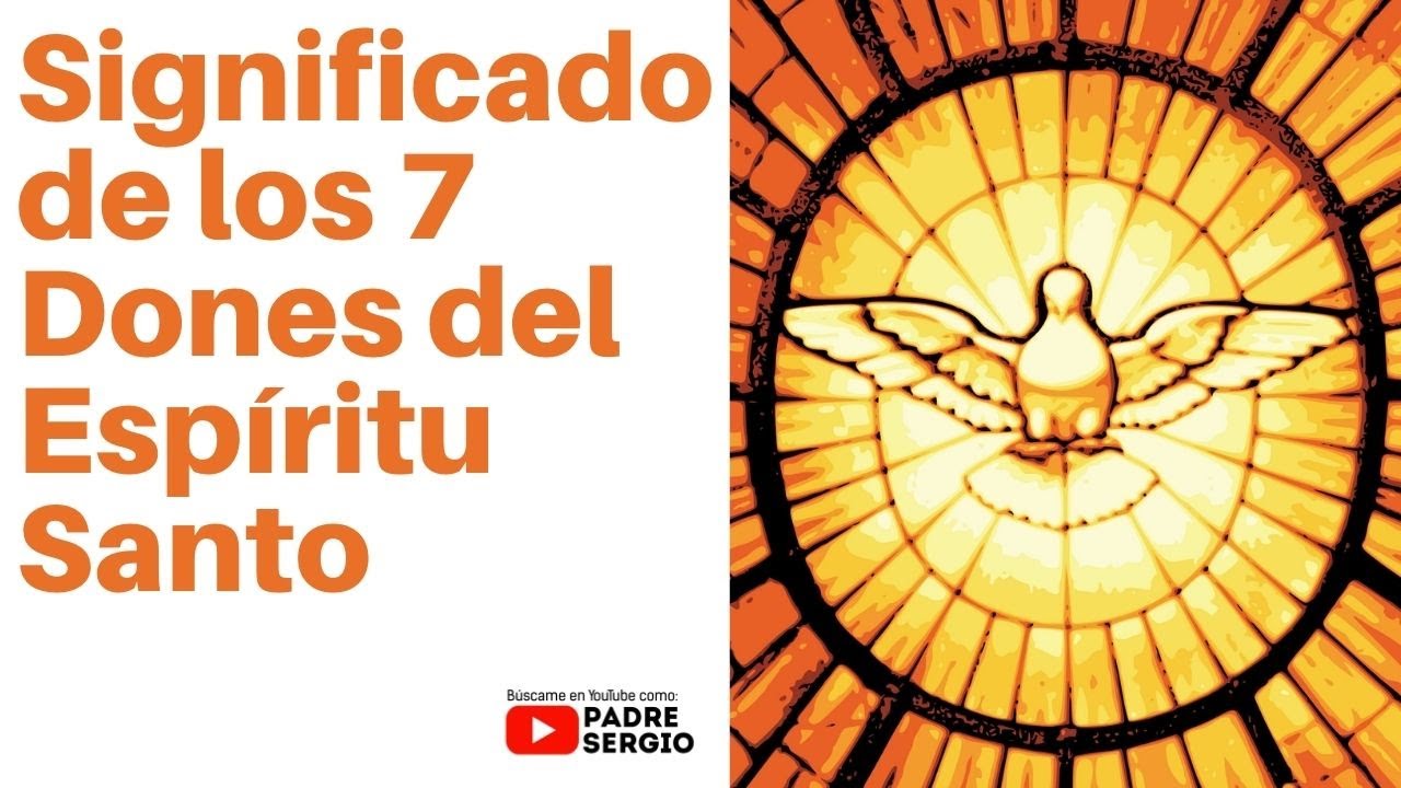 The meaning of the 7 Gifts of the Holy Spirit