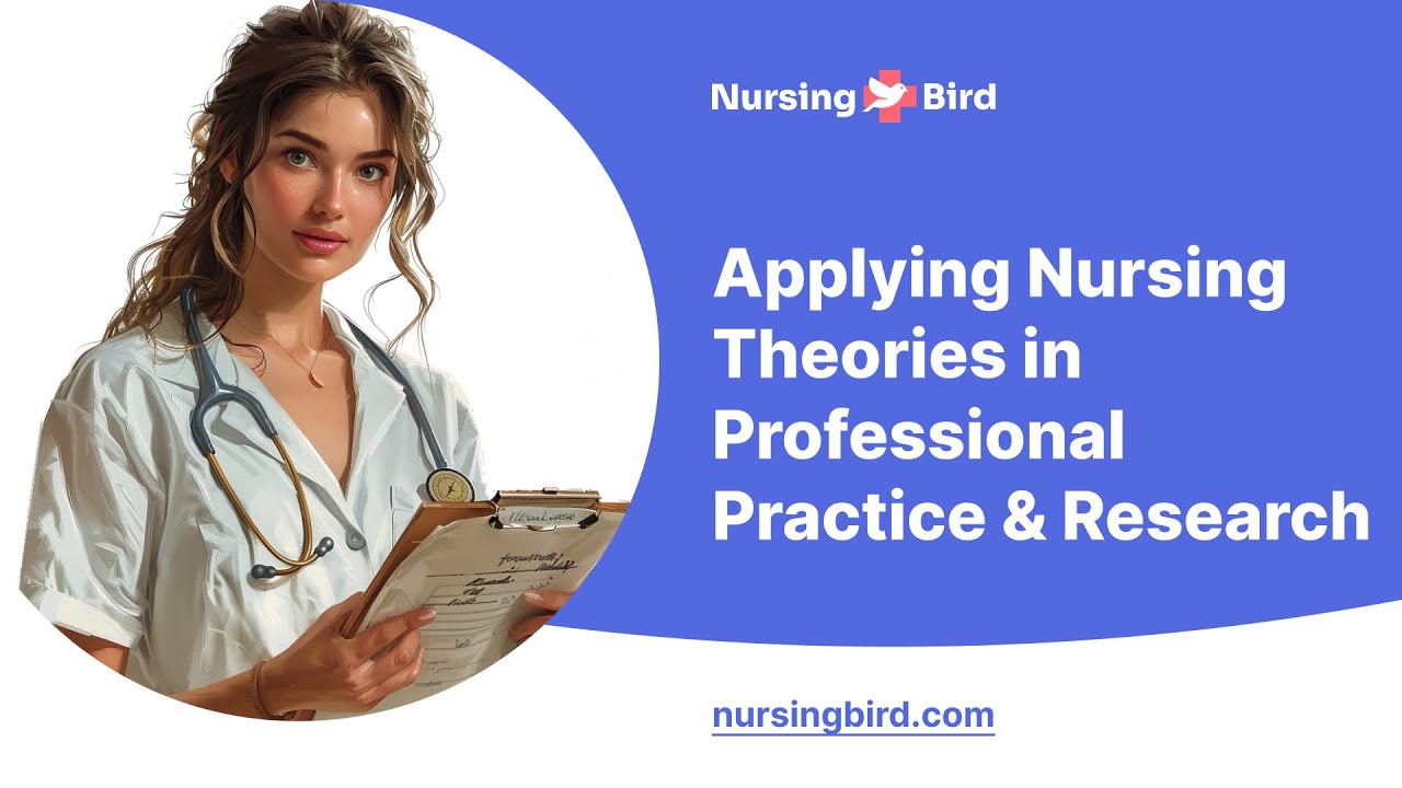 Applying Nursing Theories in Professional Practice and Research - Essay Example