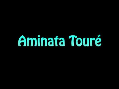 Learn How To Pronounce Aminata Toure