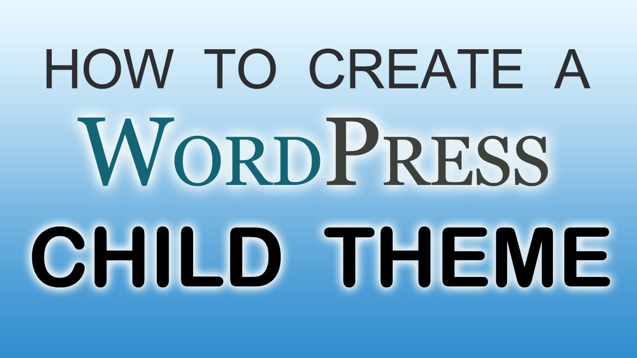 How To Create a WordPress Child Theme - Easy!