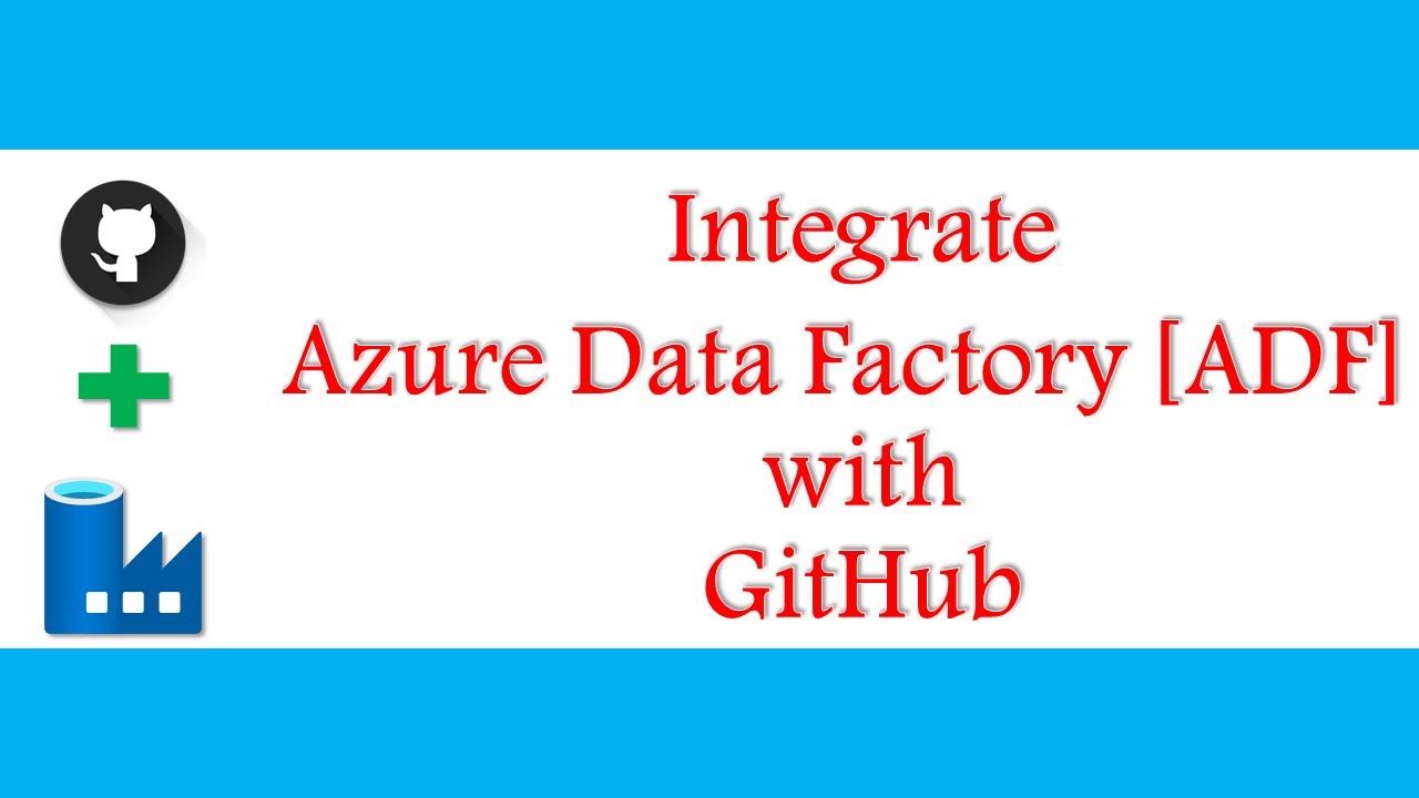 Integrate Azure Data Factory with GitHub