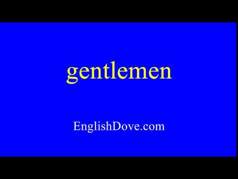 How to pronounce gentlemen in American English.