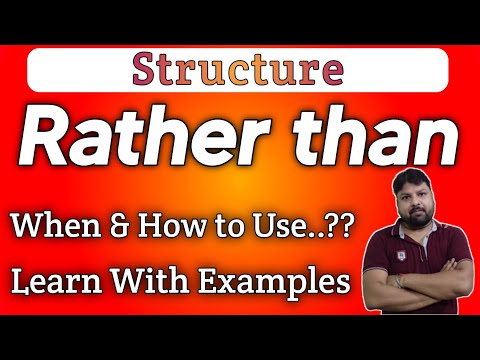 Rather than | How to use "Rather than" in grammar | Use of Rather than | Rather than use in English