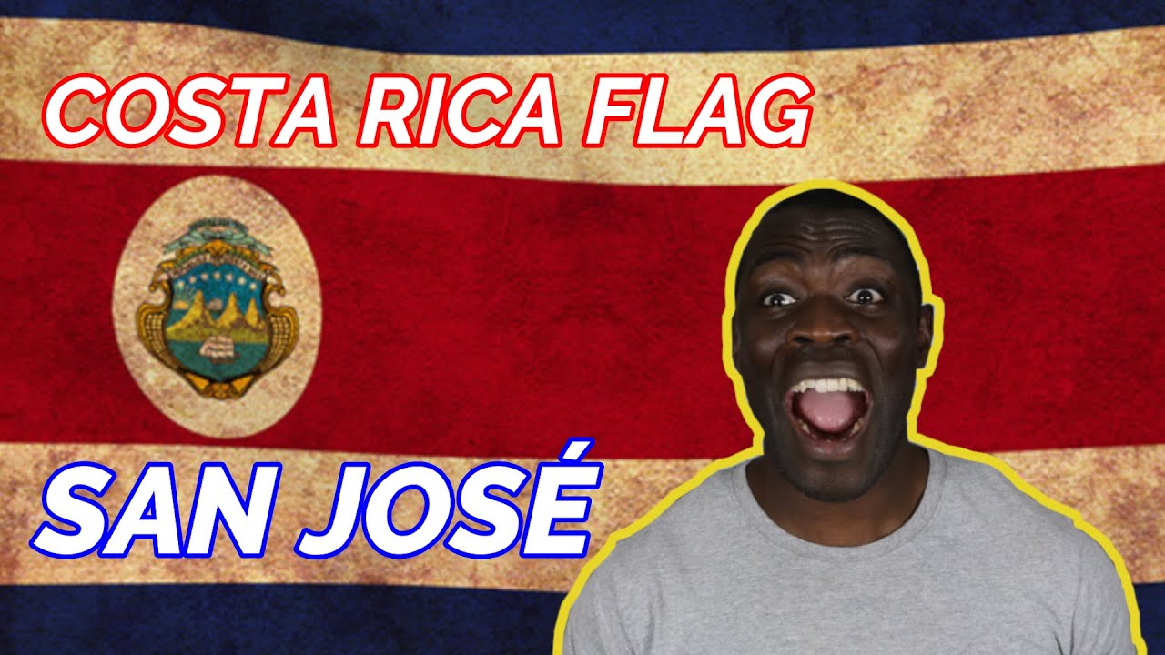 Two Unique Knowledge About Costa Rica: Flag and Capital