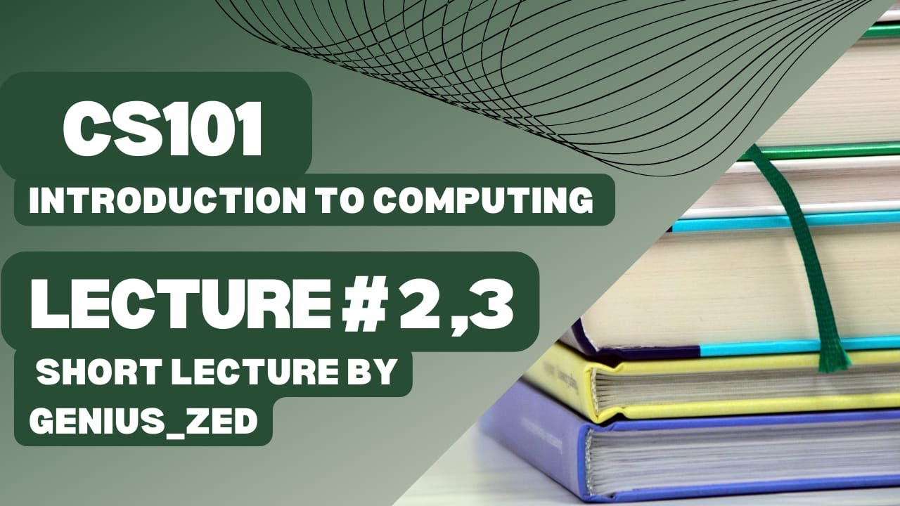 CS101 short lecture module 2,3 | #cs101midterm