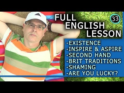 FULL ENGLISH LESSON - 33 - Inspire & Aspire / luck / British Tradition with Misterduncan