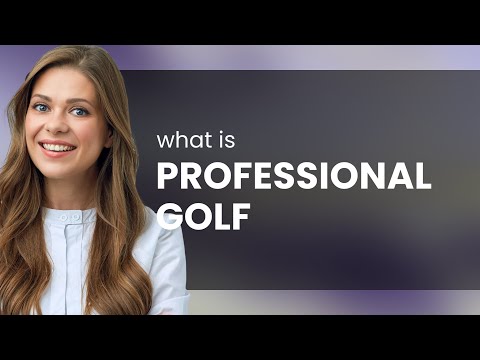 Professional golf • PROFESSIONAL GOLF definition