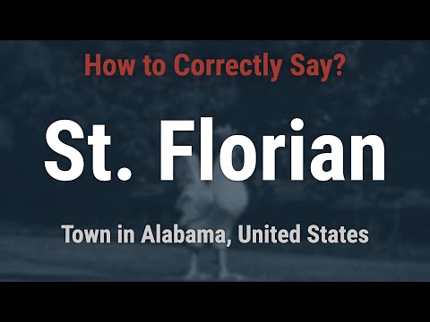 How to Pronounce St. Florian, Alabama (Correctly!)