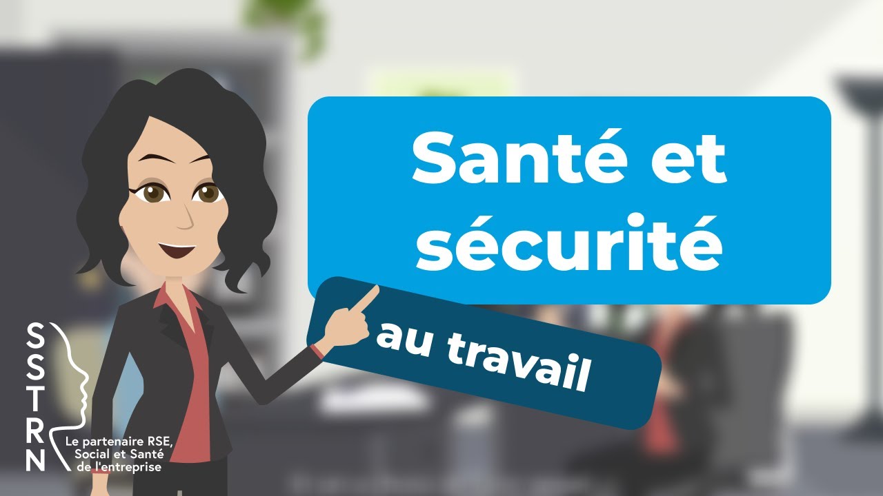 La santé et la sécurité au travail