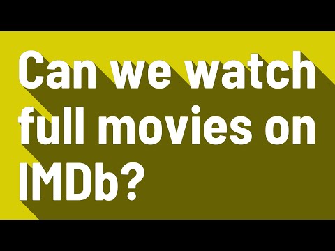 Can we watch full movies on IMDb?