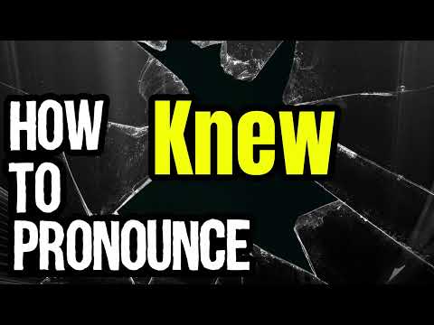 How To Pronounce Knew? (CORRECTLY) Meaning & Pronunciation