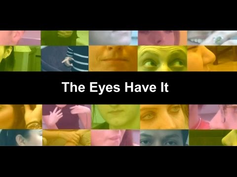 The Eyes Have It