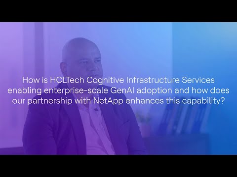 Enterprise-Scale GenAI: How HCLTech and NetApp are shaping AI transformation