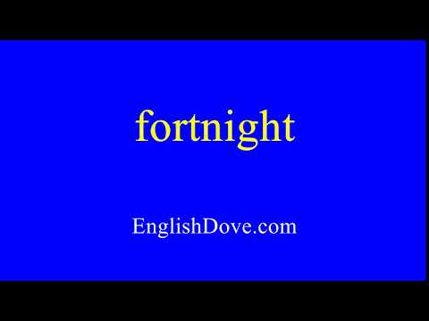 How to pronounce fortnight in American English.