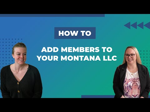 How to Add Members to Your Montana LLC
