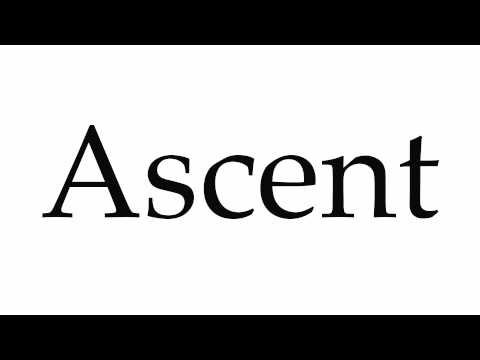 How to Pronounce Ascent
