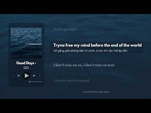 Good Days - SZA [Lyrics/Vietsub]