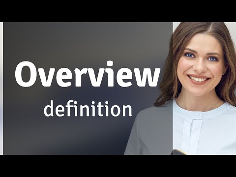Overview — what is OVERVIEW definition