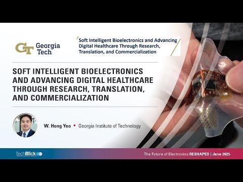Georgia Institute of Technology | Soft Intelligent Bioelectronics and Advancing Digital Healthcare