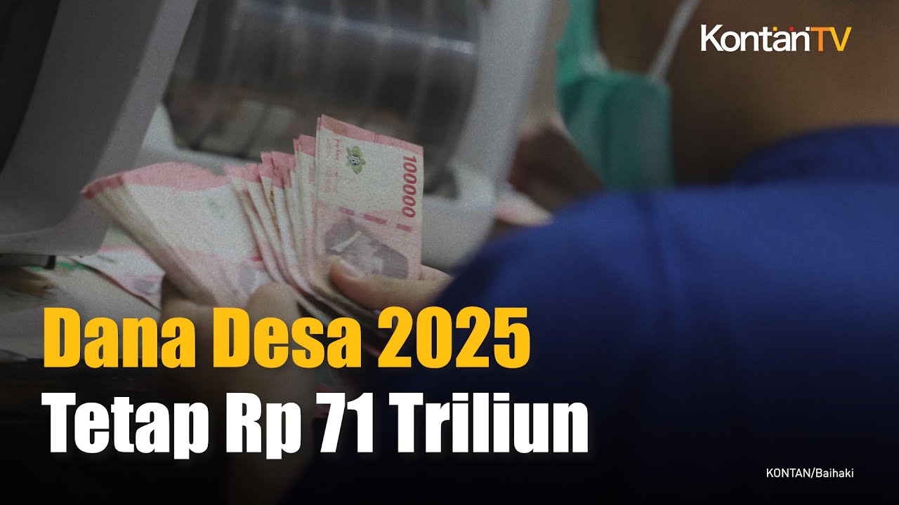 Sama dengan 2024, Alokasi Dana Desa 2025 Rp 71 triliun | KONTAN News