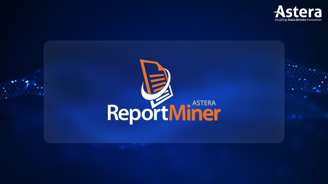 Astera ReportMiner Unstructured Data Extraction Demo