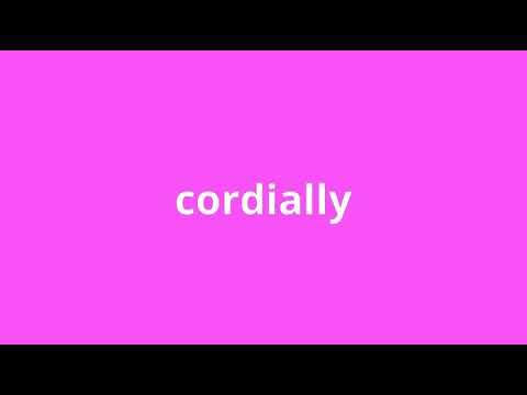 what is the meaning of cordially