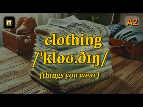 [n] Clothing meaning (things you wear) with 5 examples