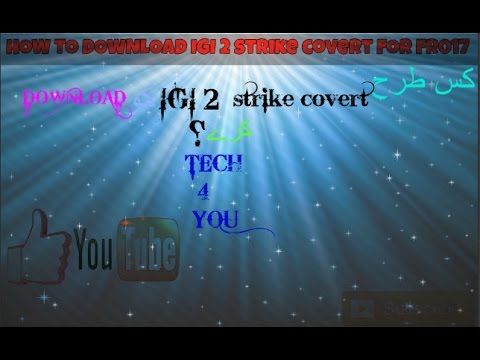 how to download IGI 2 STRIKE CONVERT game free for pc