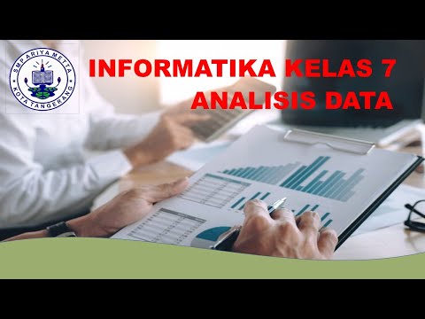 INFORMATIKA KELAS 7 MATERI ANALISIS DATA