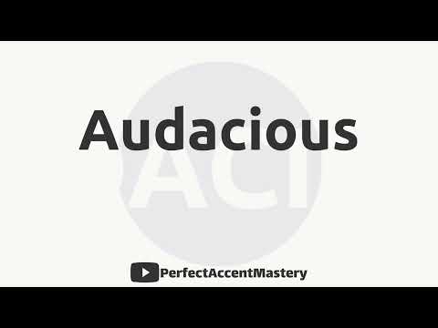 How to Pronounce AUDACIOUS | IPL | Definition | Perfect Accent Mastery
