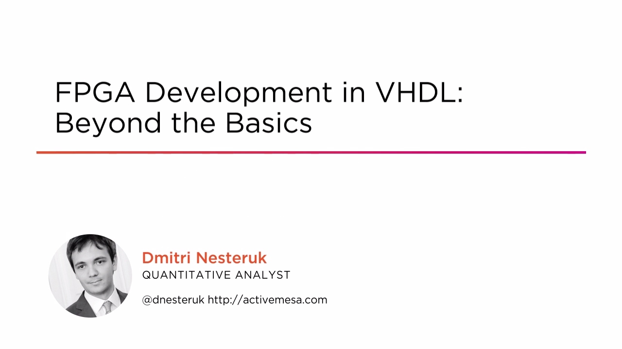 Course Preview: FPGA Development in VHDL: Beyond the Basics