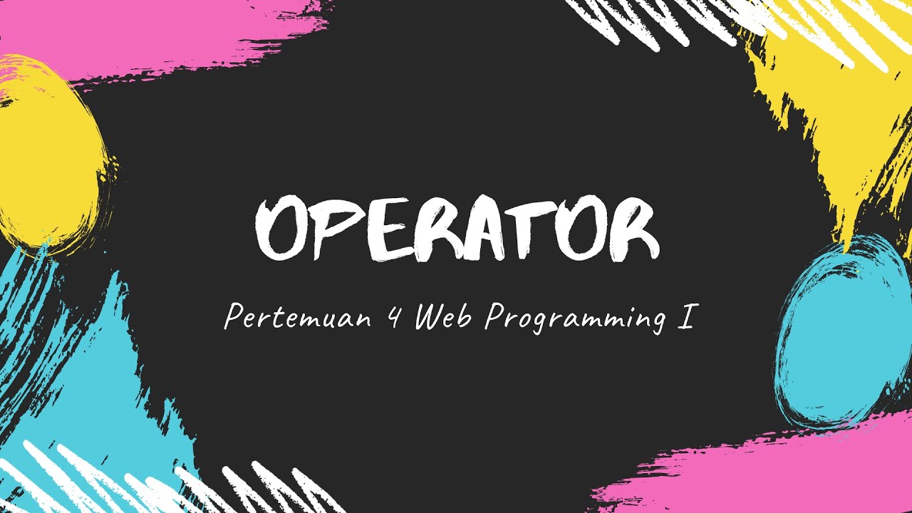 Pertemuan 4 Web Programming - Operator