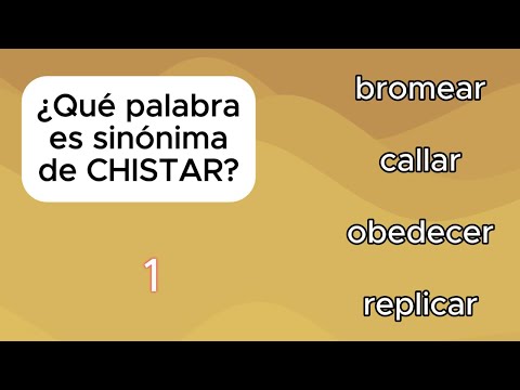 ¿Qué palabra es sinónima de CHISTAR? TEST de sinónimos. 30 preguntas DIFÍCILES