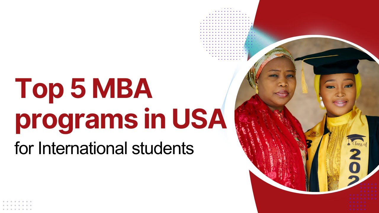 The Top 5 MBA Programs in USA for International Students