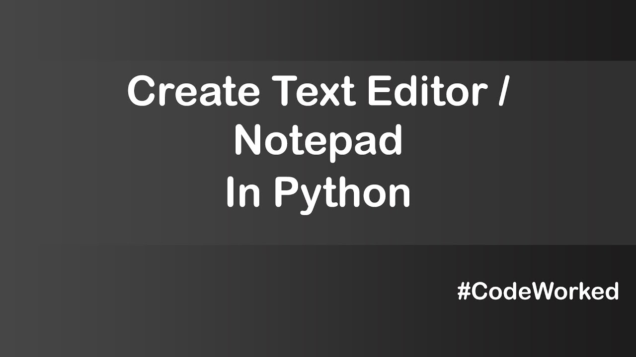 Create Text Editor / Notepad in Python | Tkinter Tutorial