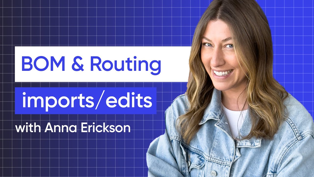 BOM & Routing Imports and Edits in Fulcrum