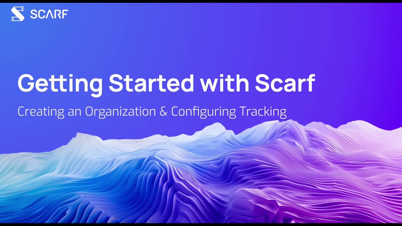 Getting Started with Scarf - Creating an Organization & Tracking OSS Usage