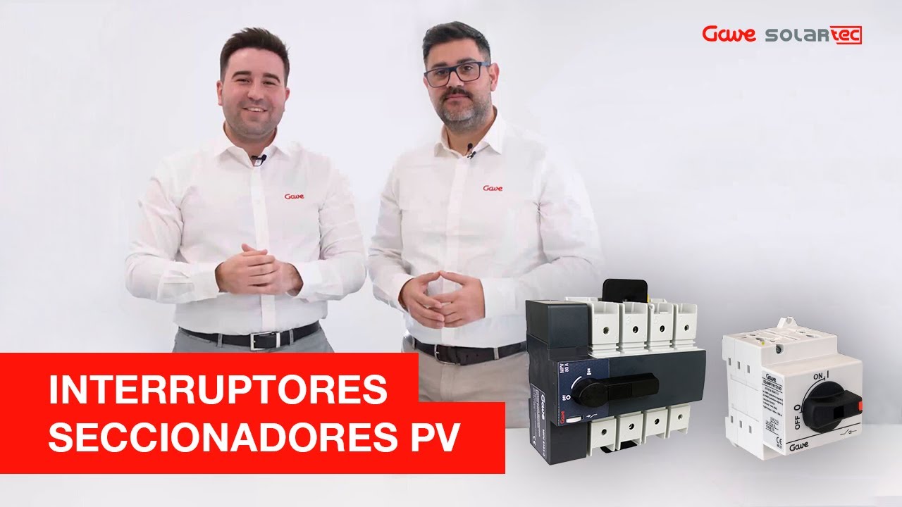 Video Cápsula #1 Interruptores-Seccionadores PV