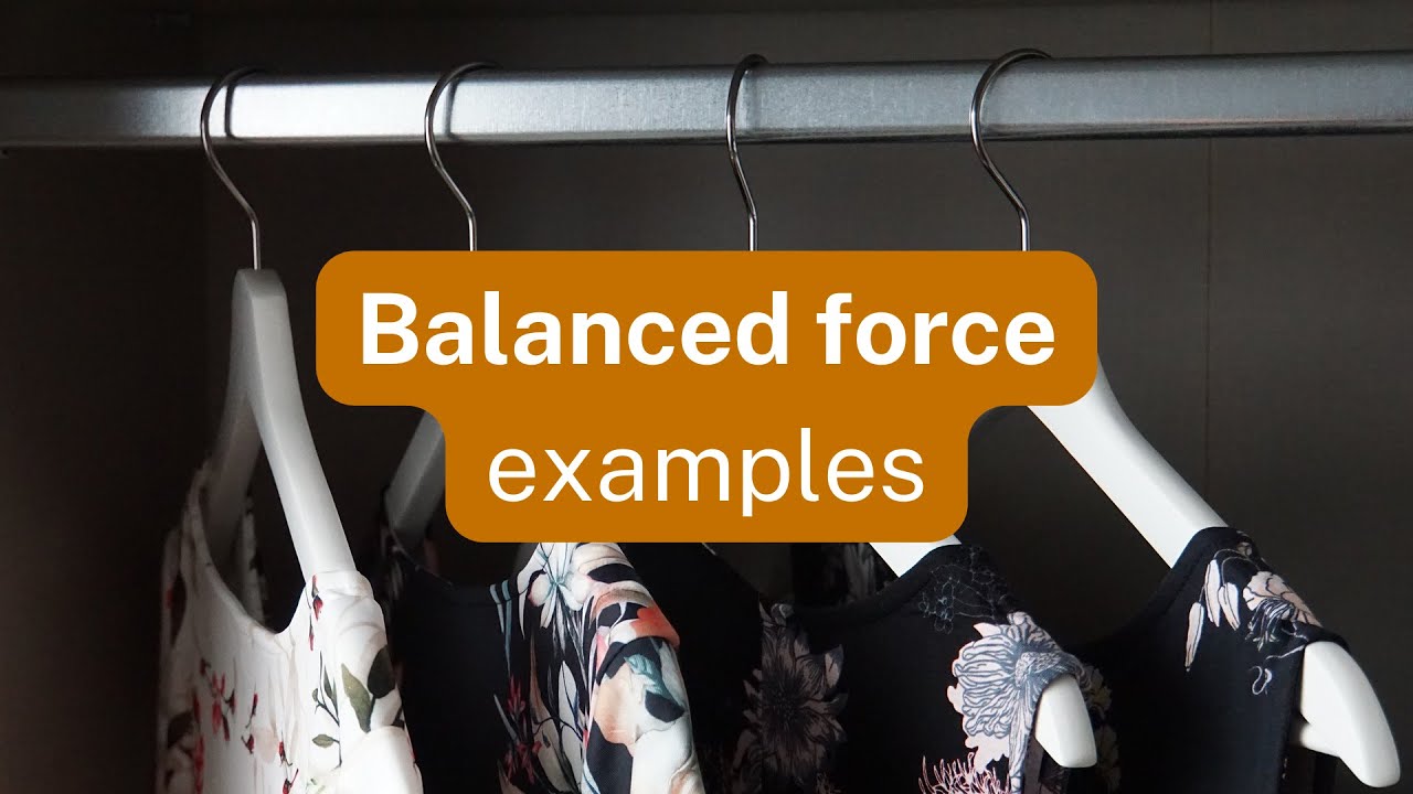Balanced force examples