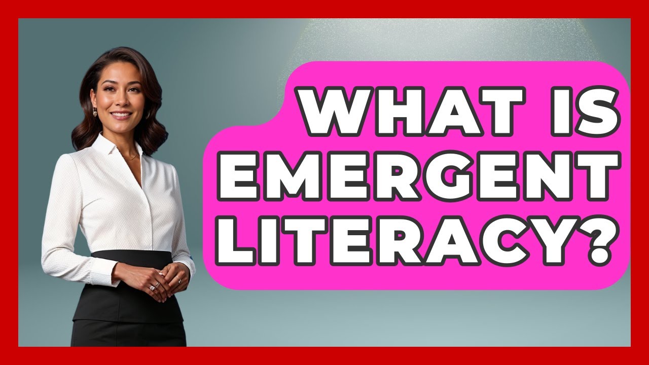 What Is Emergent Literacy? - Aspiring Teacher Guide