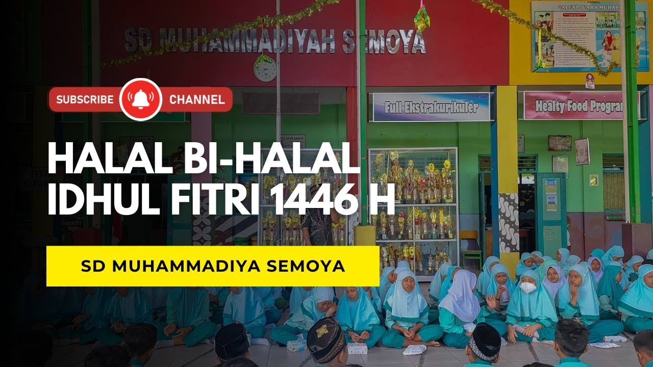 Halal Bihalal & Syawalan 1446 H I SD Muhammadiyah Semoya