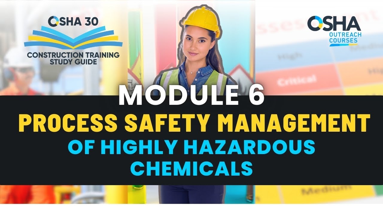 PSM of Highly Hazardous Chemicals | Module 6 - OSHA 30 Construction Study Guide Training & Quiz