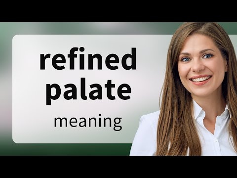 Understanding "Refined Palate": A Guide to English Language Learners