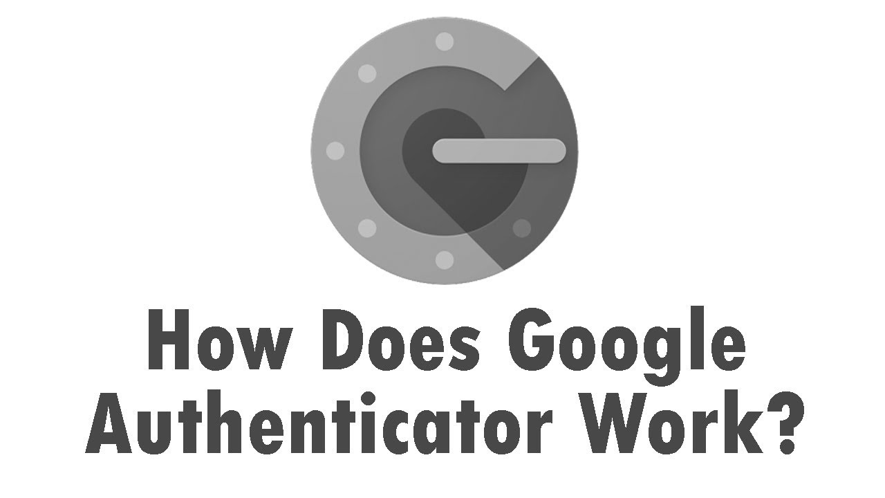 How Google Authenticator Works And Why You Need Two Factor Authentication