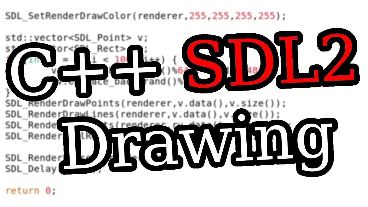 SDL2 Tutorial: How To Draw and Render Using C++