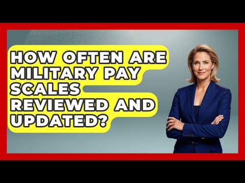 How Often Are Military Pay Scales Reviewed and Updated? | The Frontline Guardians